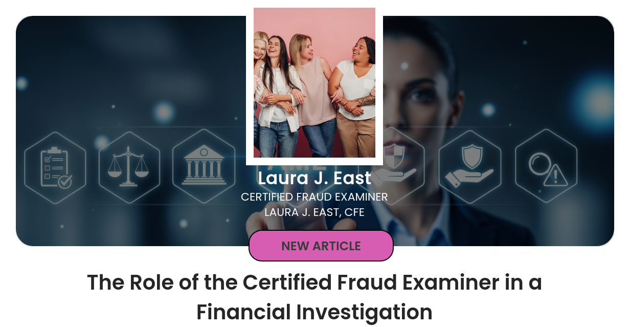 The Role of the Certified Fraud Examiner in a Financial Investigation