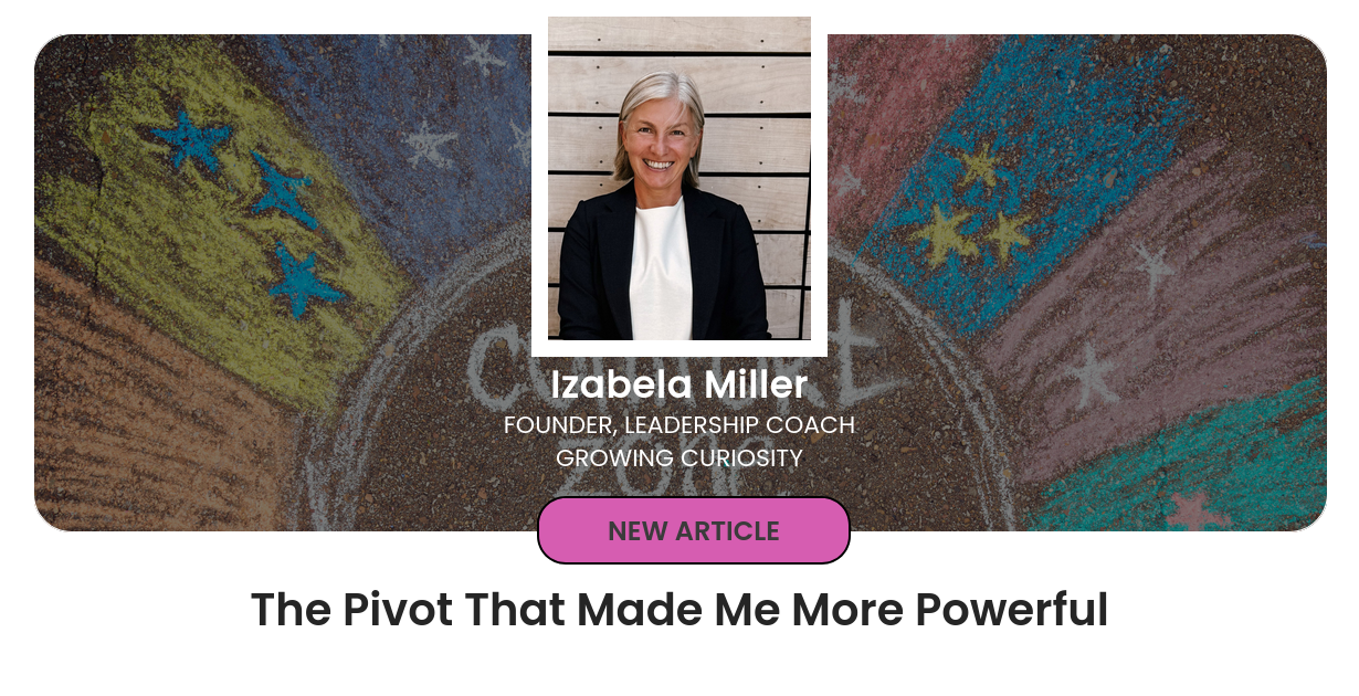The Pivot That Made Me More Powerful