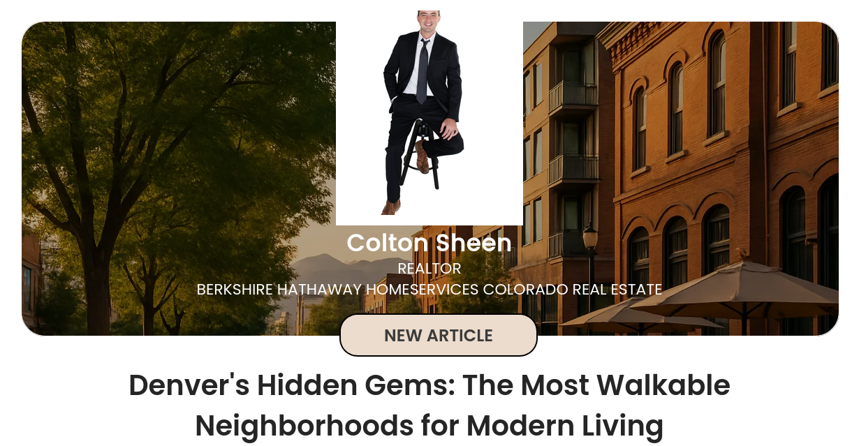 Denver's Hidden Gems: The Most Walkable Neighborhoods for Modern Living