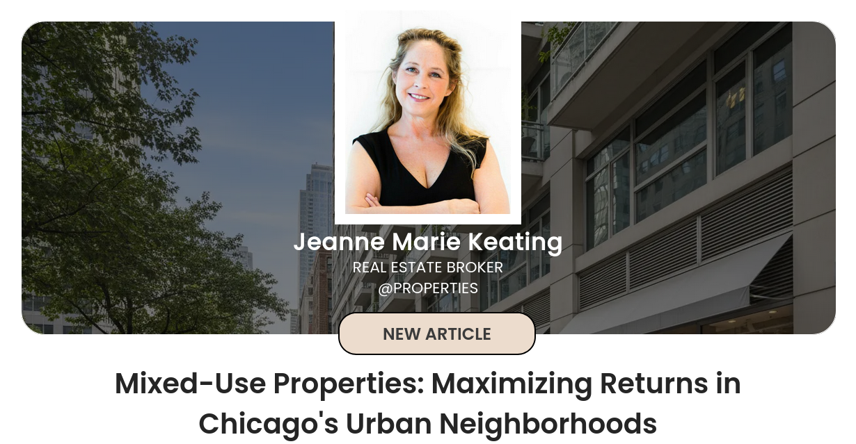Mixed-Use Properties: Maximizing Returns in Chicago's Urban Neighborhoods