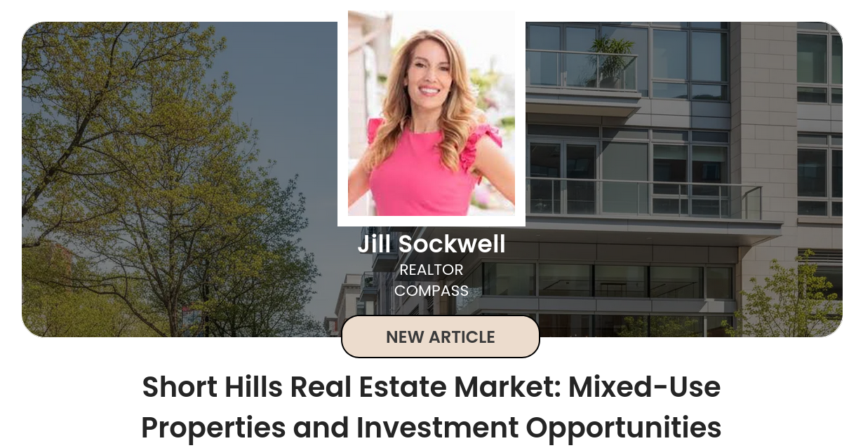 Short Hills Real Estate Market: Mixed-Use Properties and Investment ...