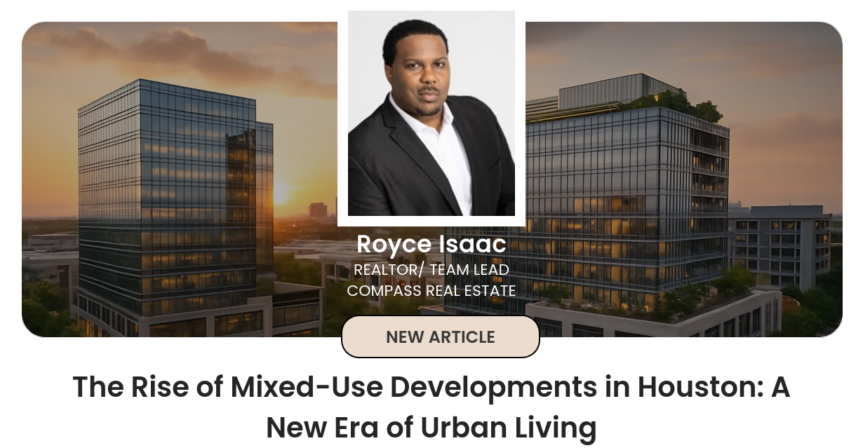 The Rise of Mixed-Use Developments in Houston: A New Era of Urban Living